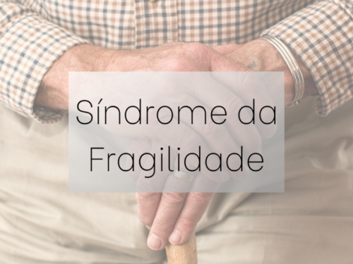 Síndrome da Fragilidade | Praticando Fisio